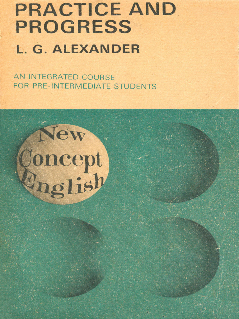 Alexander L G Practice and Progress An Integrated Course For | PDF