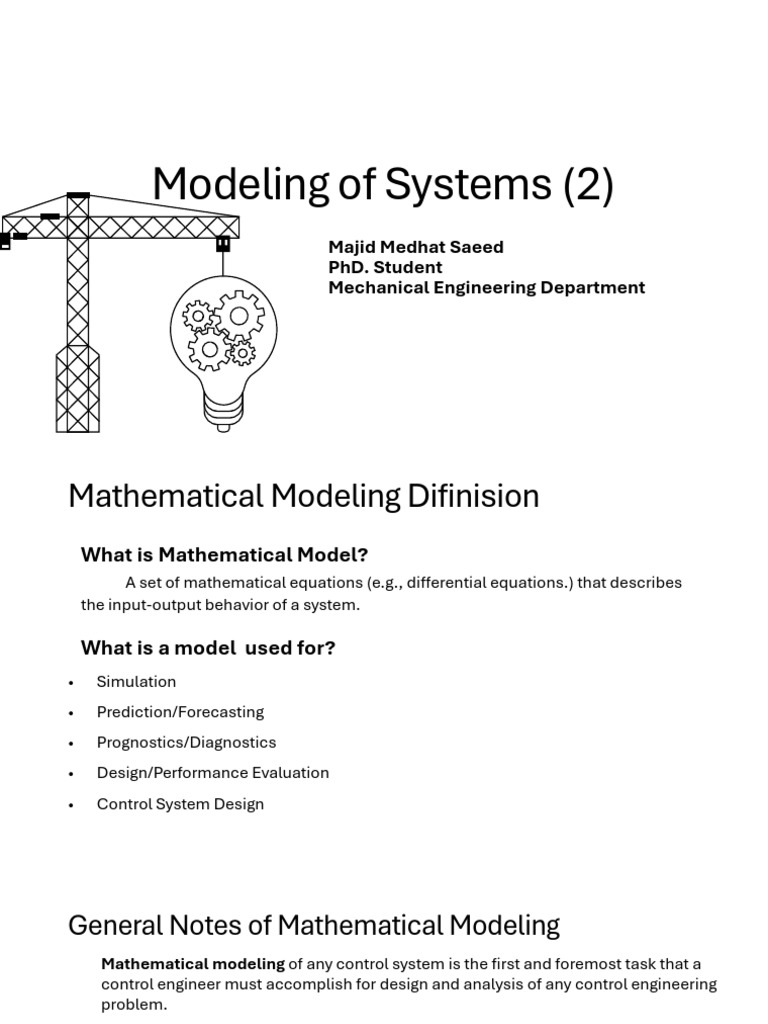 Modeling of Systems (2) : Majid Medhat Saeed Phd. Student Mechanical Engineering Department ...