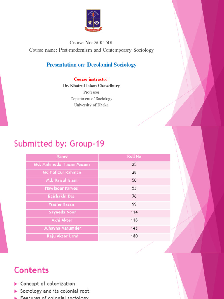 Presentation On: Decolonial Sociology: Course No: SOC 501 Course Name: Post-Modernism and ...