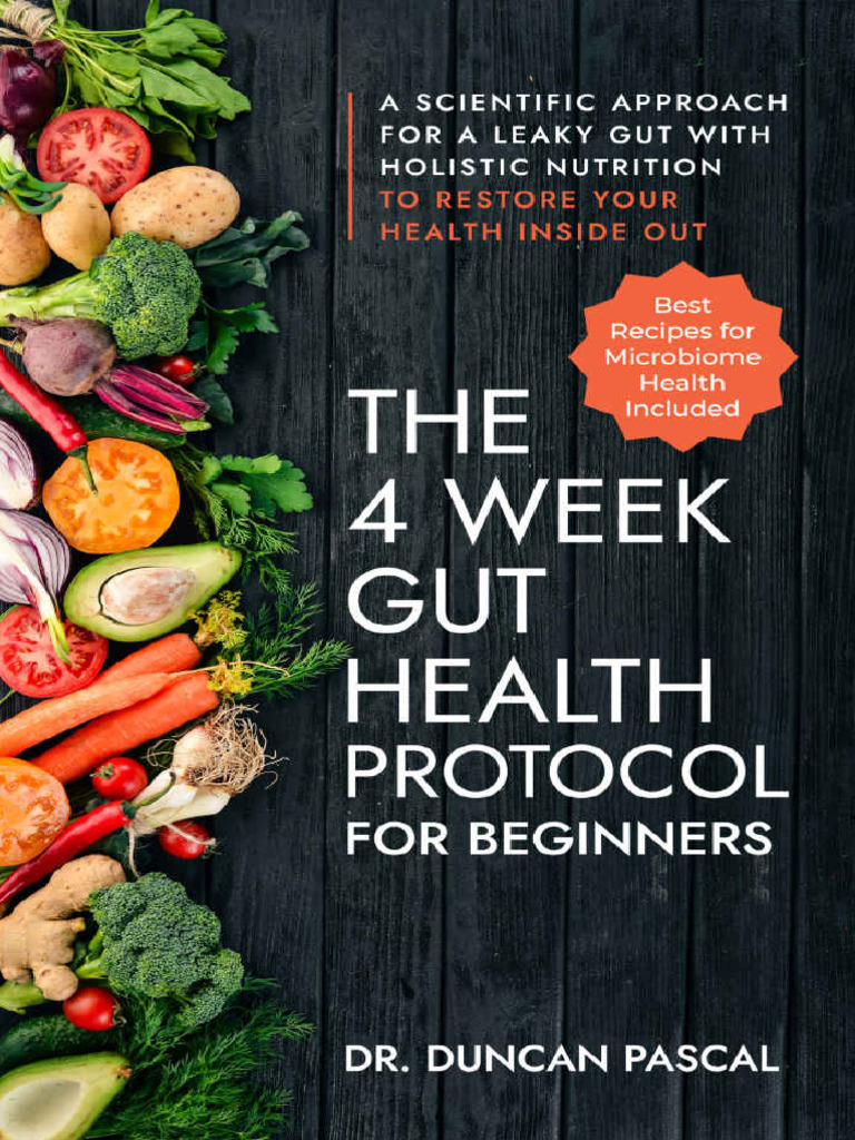 The 4-Week Gut Health Protocol For Beginners Scientific Approach For A ...