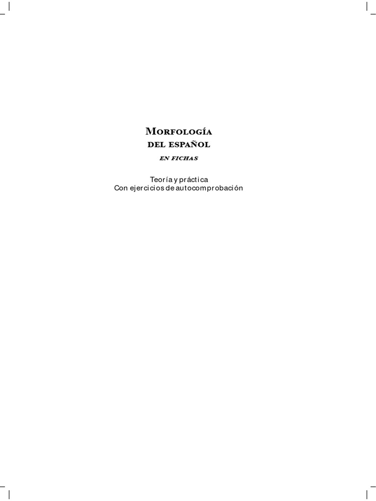 Morfología Del Español en Fichas. Teoría y Práctica. Con Ejercicios de ... Morfología Del Español en Fichas. Teoría y Práctica. Con Ejercicios de ...