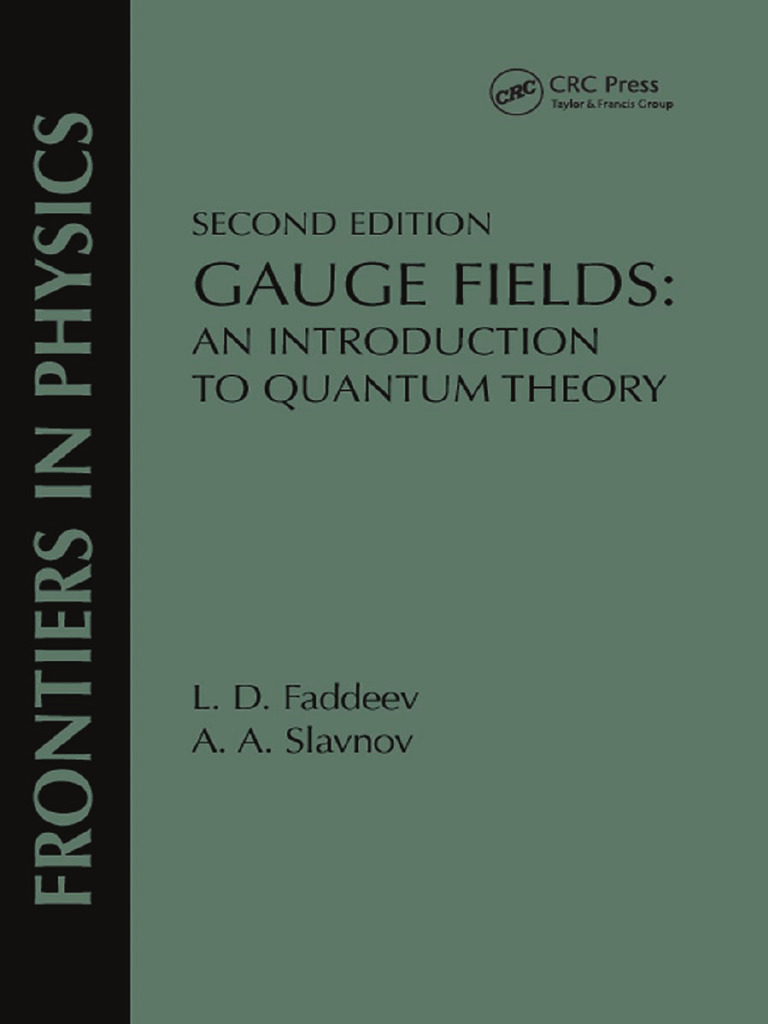 (Frontiers in Physics) Faddeev, L. D-Gauge Fields - An Introduction To Quantum Theory, Second ...