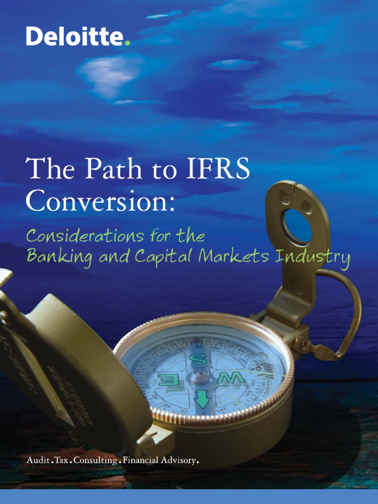 The Path To IFRS Conversion:: Considerations For The Banking and ...