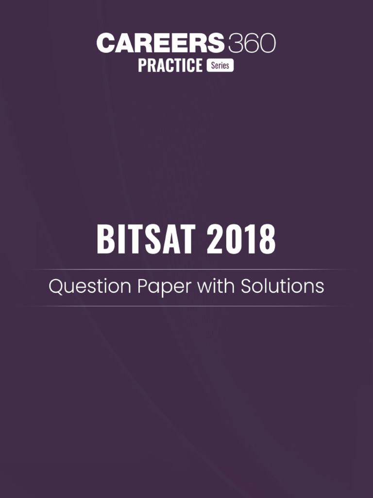 BITSAT 2018 Question Paper With Solutions | PDF | Aluminium | Chemical Equilibrium