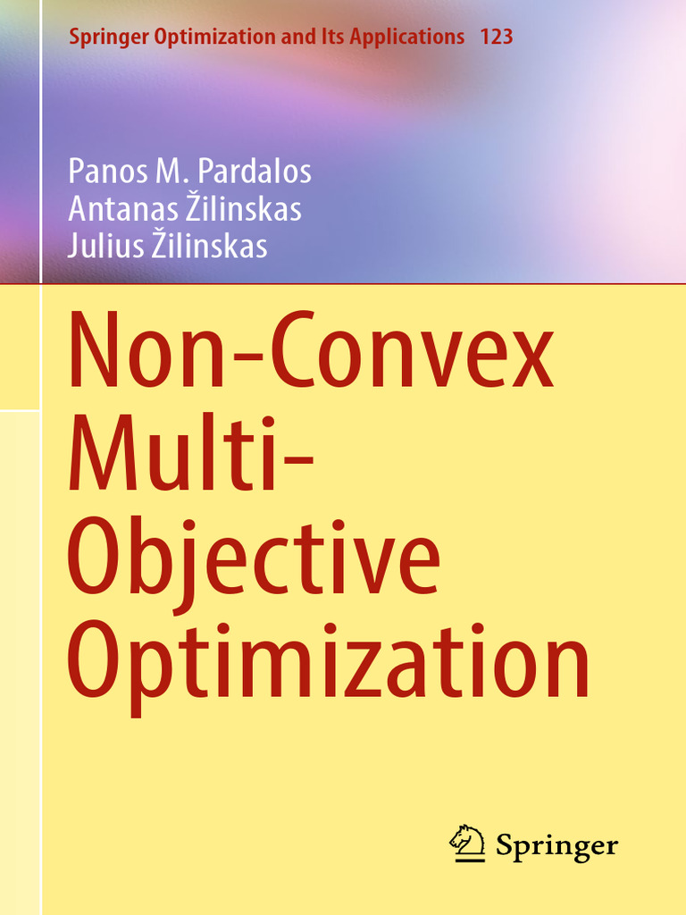 Non-Convex Multi-Objective Optimization: Panos M. Pardalos Antanas Žilinskas Julius Žilinskas ...