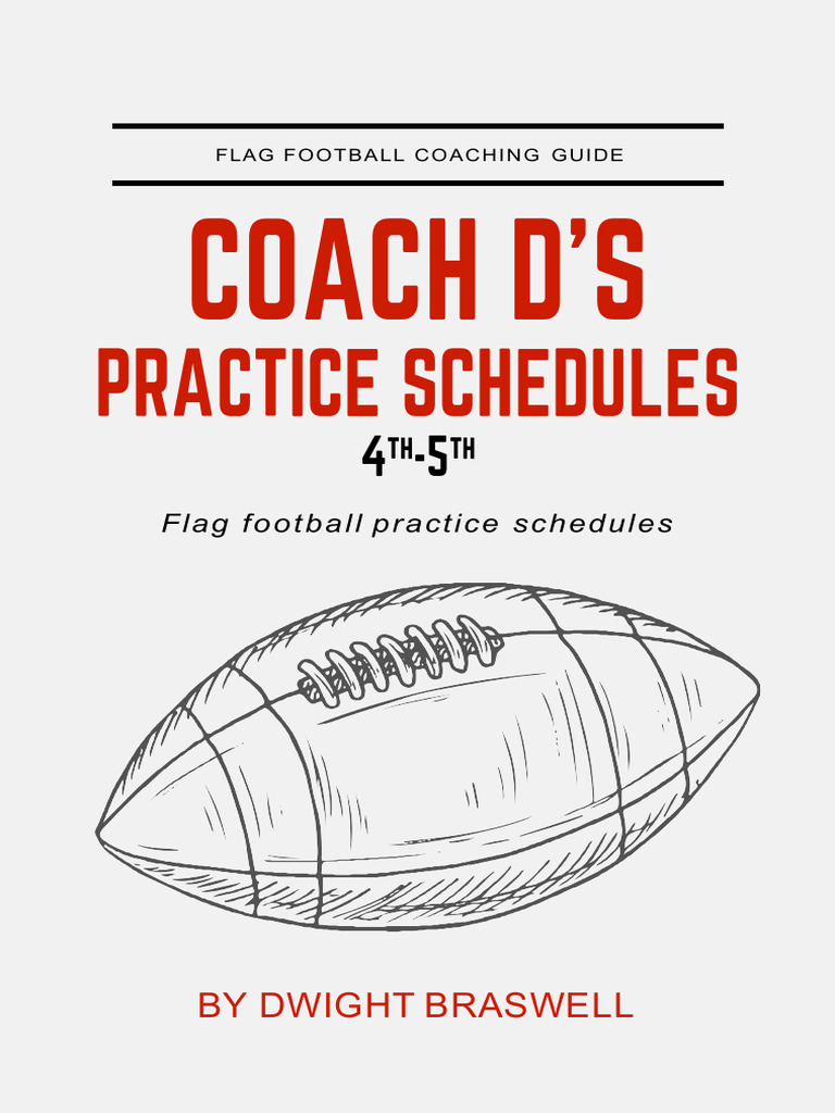 Coach D's Practice Schedules 4th-5th | PDF | Quarterback | Team Sports