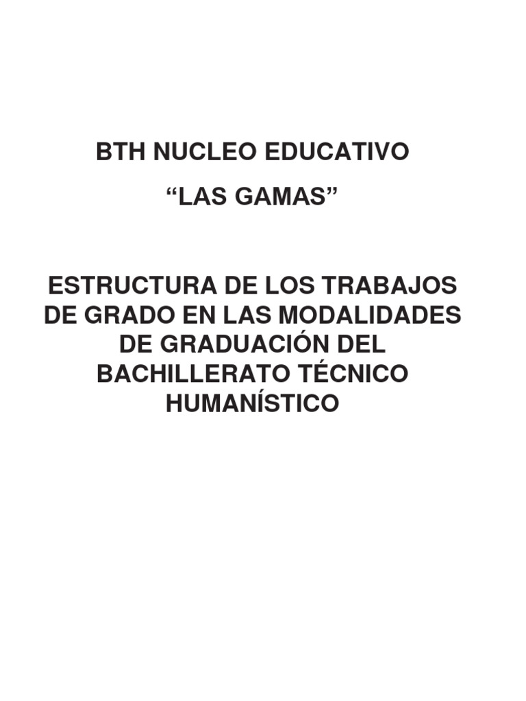 Estructura de Los Trabajos de Grado en Las Modalidades de Graduación Del Bachillerato Técnico ...
