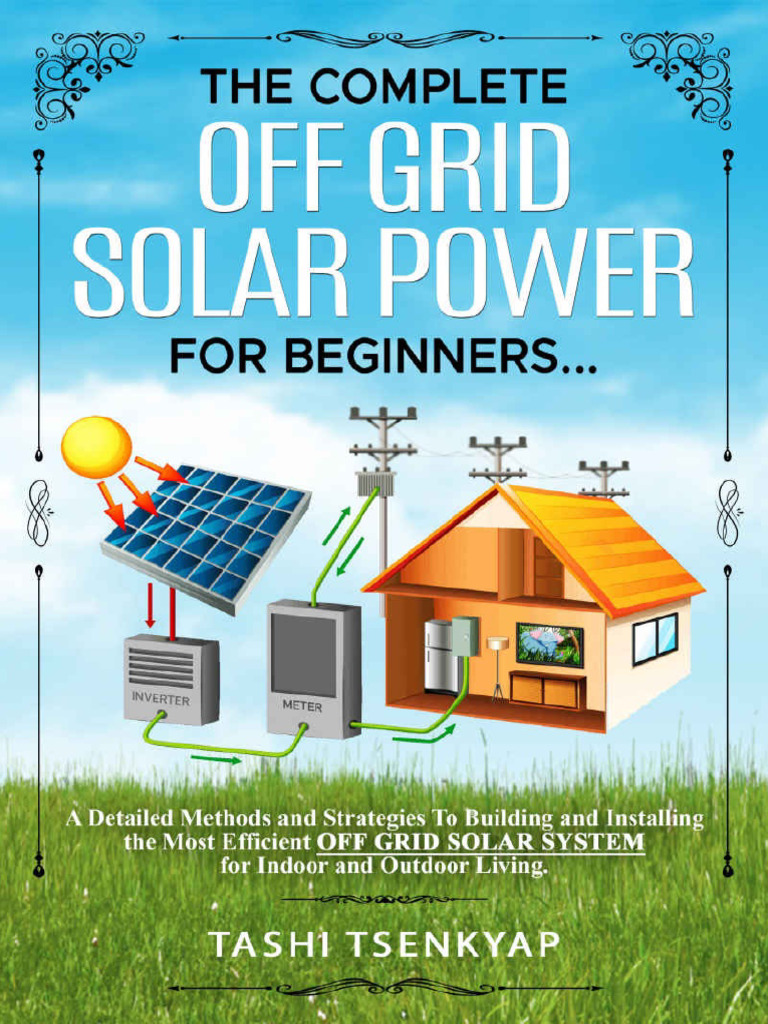 The Complete Off Grid Solar Power For Beginners A - 231218 - 205513 | Download Free PDF | Solar ...
