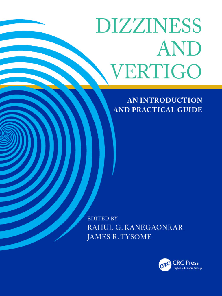 Dizziness and Vertigo An Introduction and Practical Guide (Rahul Kanegaonkar, James Tysome) (Z ...