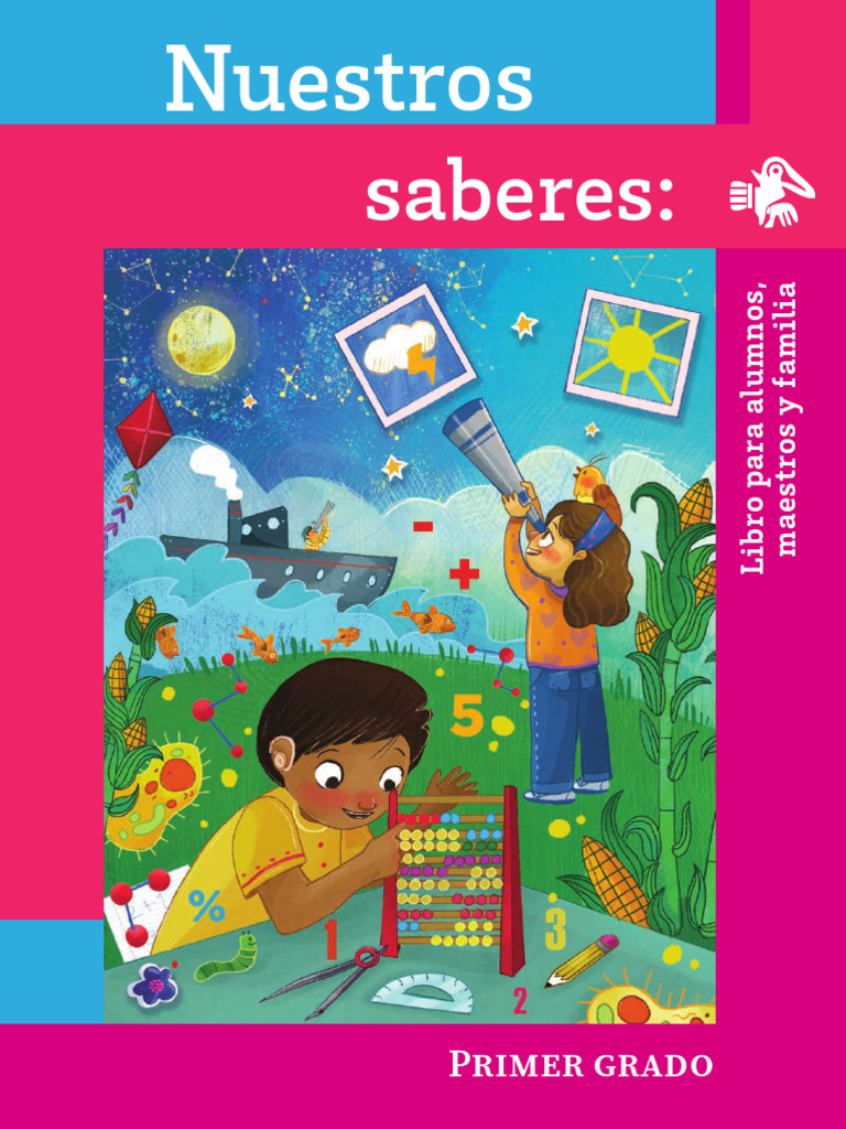 Nuestros Saberes Libro para Alumnos, Maestros y Familia Primer Grado | PDF | Animación