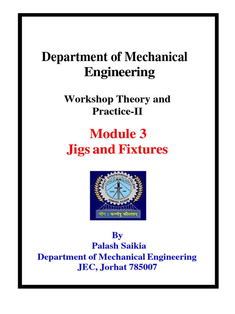 Module 3 Jigs and Fixture | PDF | Drilling | Manufactured Goods