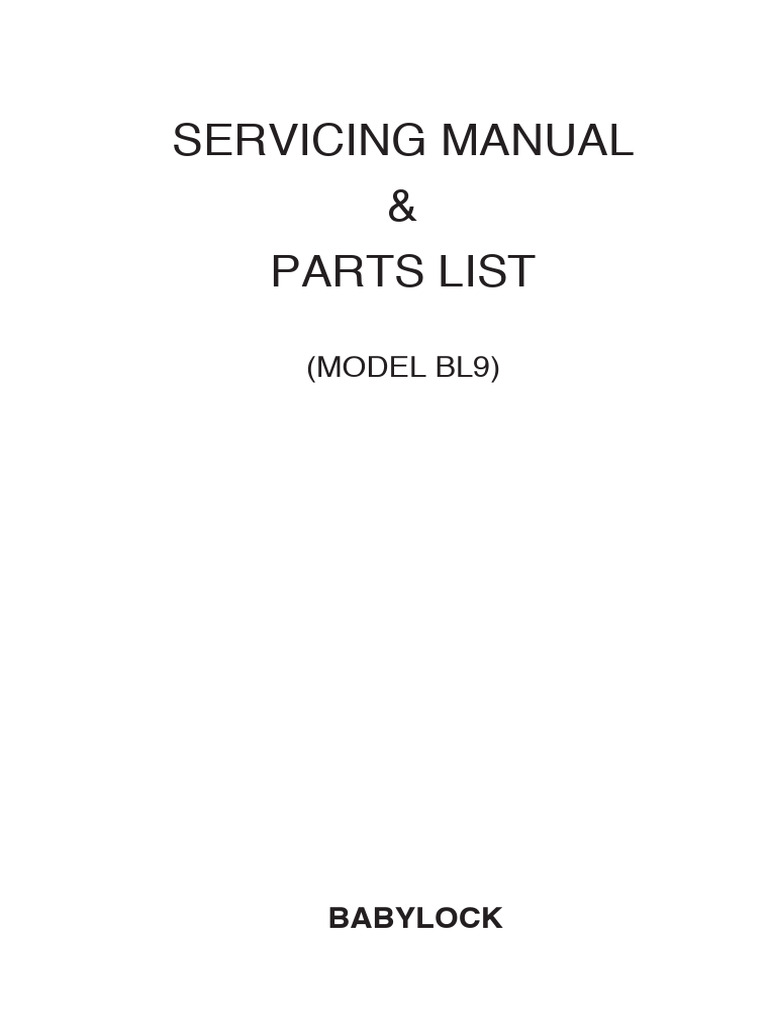 Baby Lock BL9 Service | PDF | Sewing Machine | Manufactured Goods