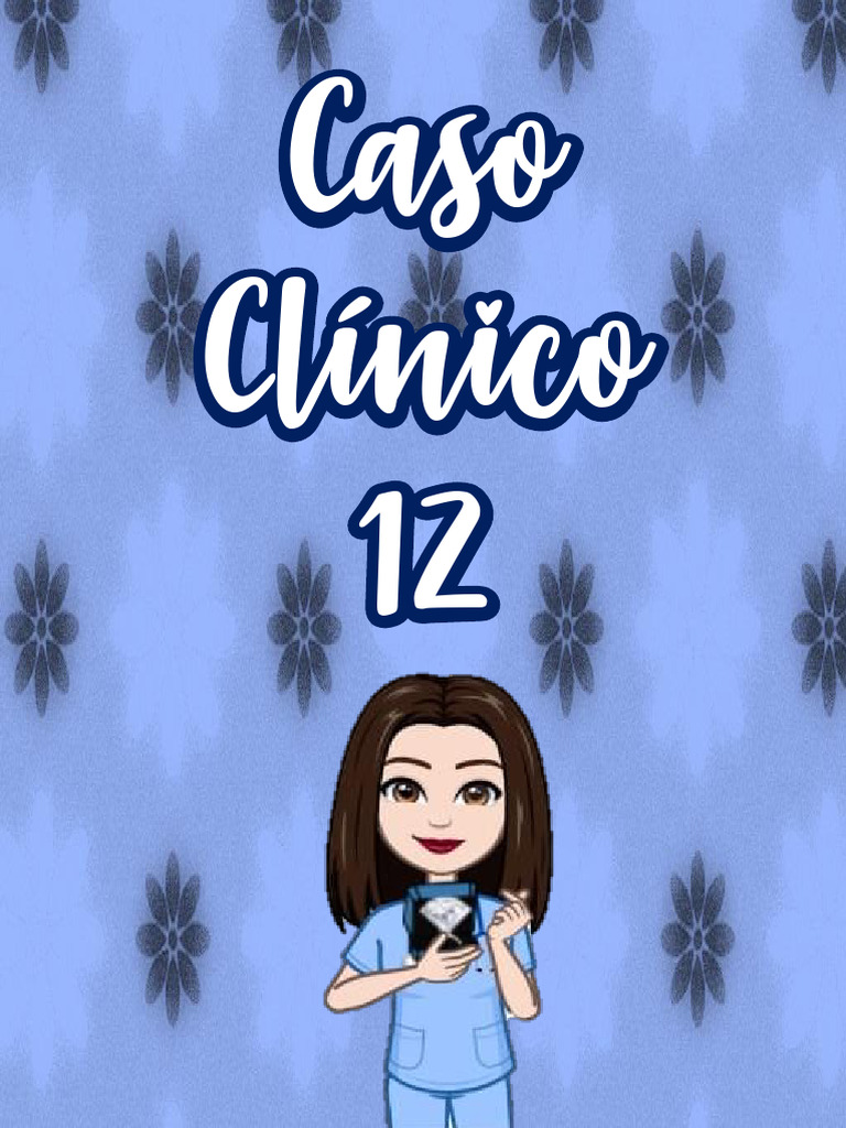 Caso Clinico 12 | PDF | Las emociones | Sicología Caso Clinico 12 | PDF | Las emociones | Sicología