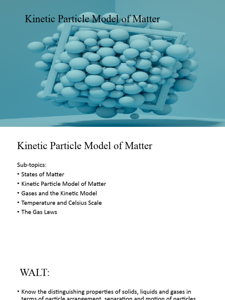 Kinetic Particle Model of Matter Jlla Yr 10 | PDF | Gases | Temperature