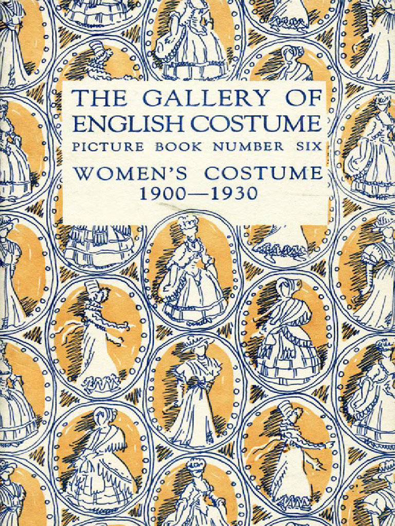 The Gallery of English Costume Picture Book. 6, Women's Costume 1900 ...