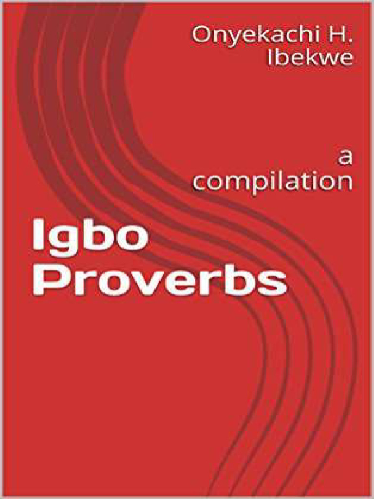 Igbo - Proverbs - A - Compilation (1) - 2024-04-15T164732.416 | PDF