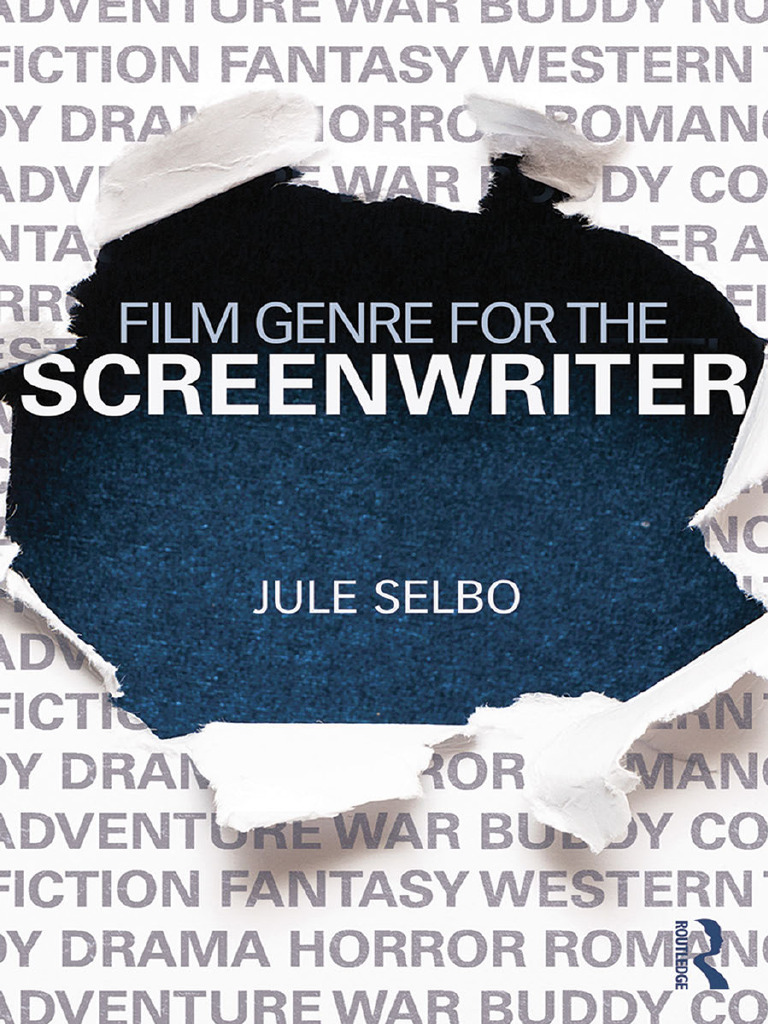 Jule Selbo - Film Genre For The Screenwriter-Routledge (2014) | PDF ...
