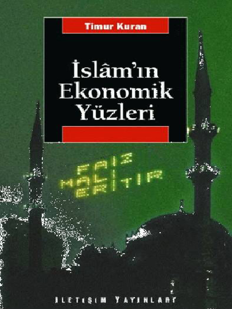 İslam'in Ekonomik Yüzleri - Timur Kuran (Bilgisayar Baskısı) | PDF