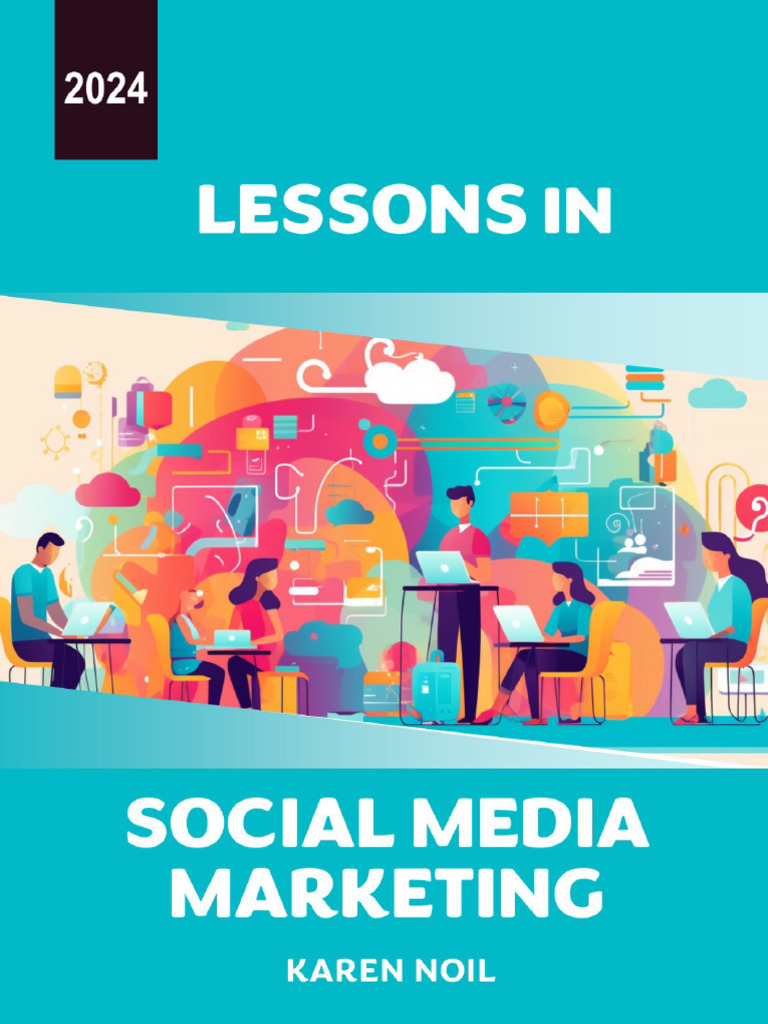 Lessons in Social Media Marketing 2024 (1) (1) - 240215 - 193852 | PDF ...