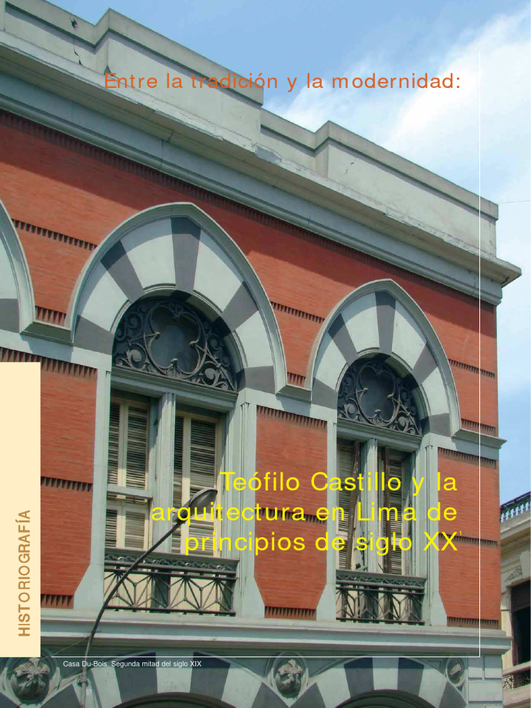 Entre La Tradicion y La Modernidad - Teófilo Castillo y La Arquitectura ...