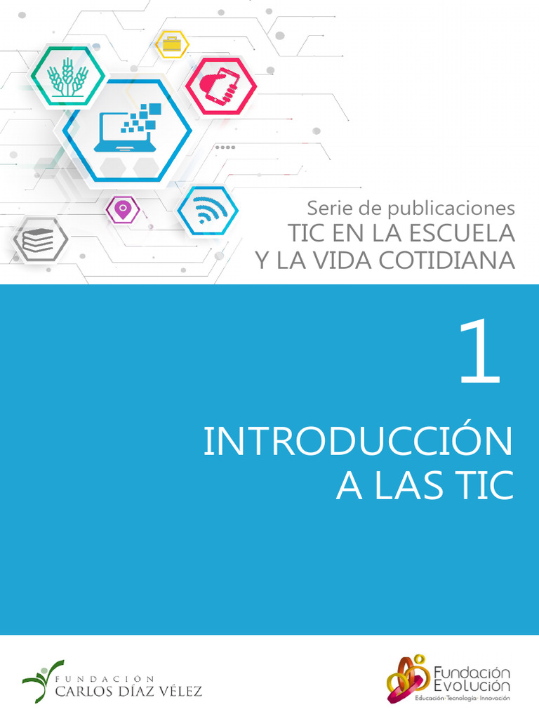 Introduccion a Las TIC Serie TIC en La Escuela y La Vida Cotidiana Fundacion Evolucion y ...
