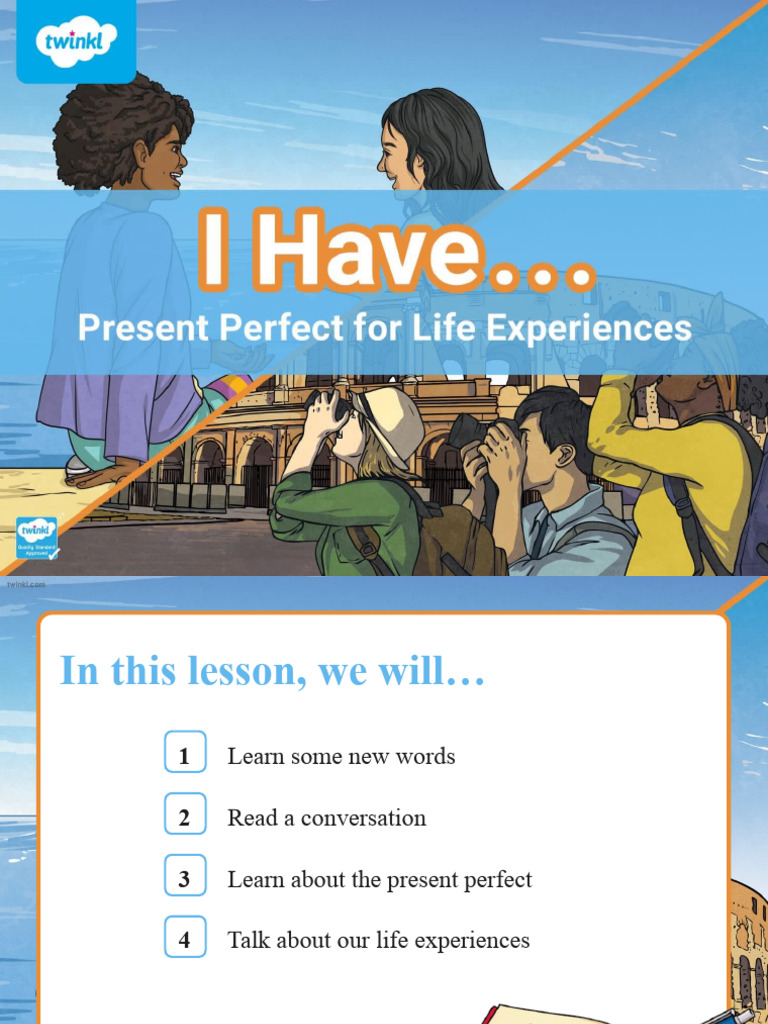 T e 1683901114 Esl I Have Present Perfect For Life Experiences Adults b1 Ver 4 | PDF | Linguistics