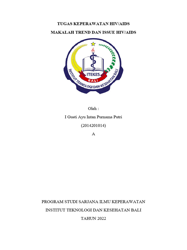 Tugas Keperawatan Hiv/Aids Makalah Trend Dan Issue Hiv/Aids: Oleh: I Gusti Ayu Intan Purnama ...