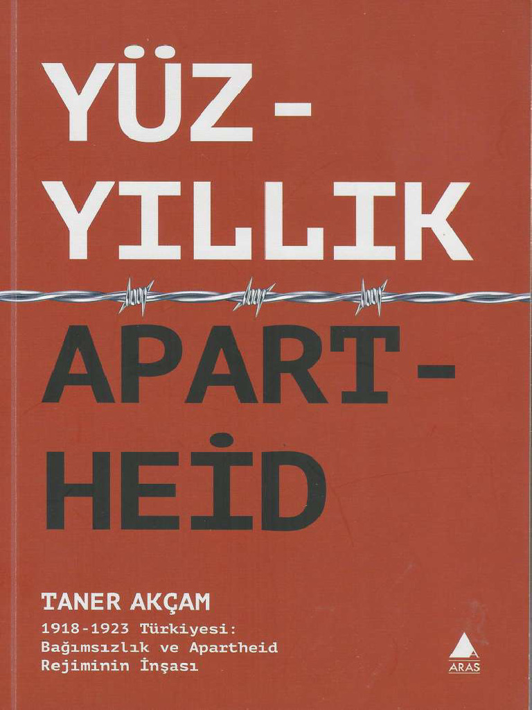 Yüzyıllık Apartheid - Taner Akçam - 1, 2023 - Aras Yayıncılık ...