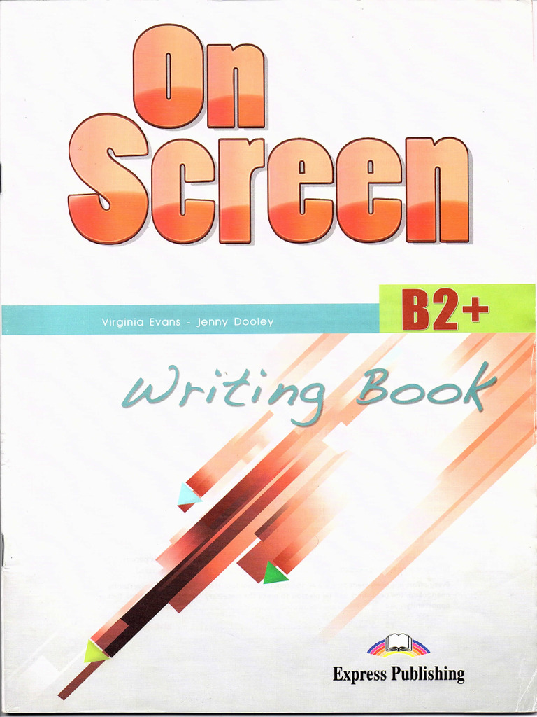 On Screen B2+ Writing Book | PDF | Foreign Language | Paragraph