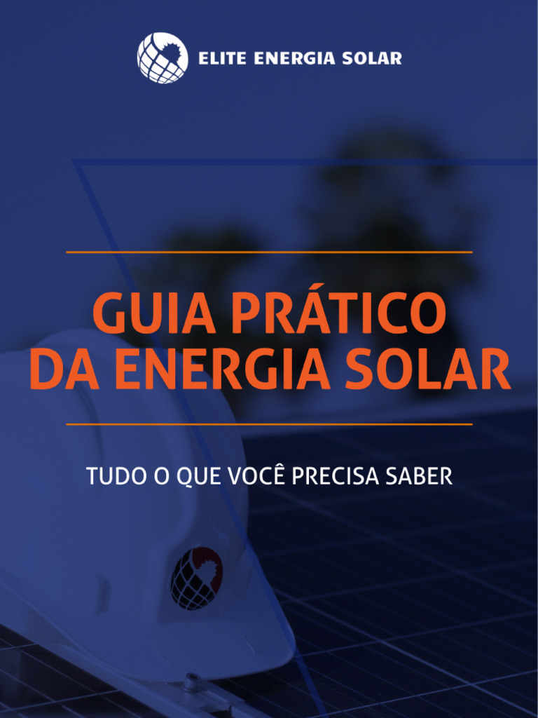 E-Book - Guia Prático Da Energia Solar - Tudo o Que Você Precisa Saber - Por Elite Energia Solar ...