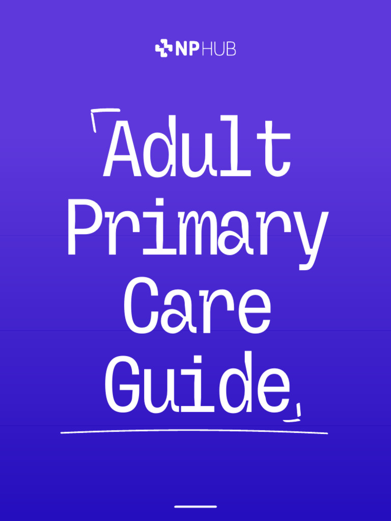 Adult Primary Care Guide - NPHub | PDF | Urinary Tract Infection | Preventive Healthcare