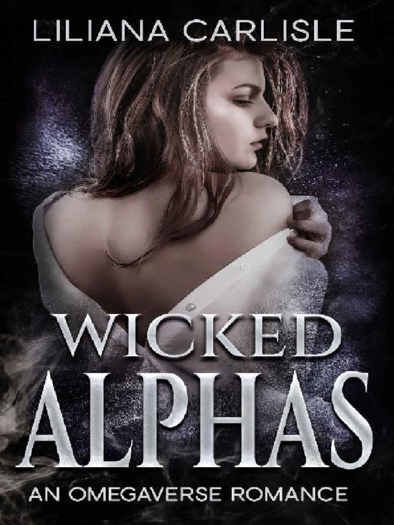 Wicked Alphas by Liliana Carlisle | PDF