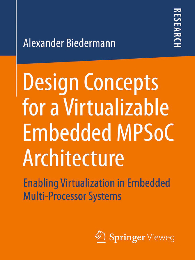 Alexander Biedermann (Auth.) - Design Concepts For A Virtualizable ... Alexander Biedermann (Auth.) - Design Concepts For A Virtualizable ...