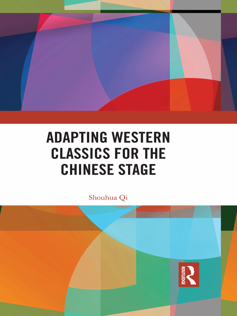 Adapting Western Classics For The Chinese Stage | PDF | Art | Classics