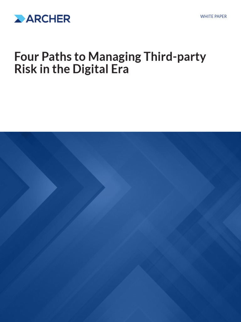 Archer 4 Paths To Managing Third Party Risk in The Digital Era | PDF ...