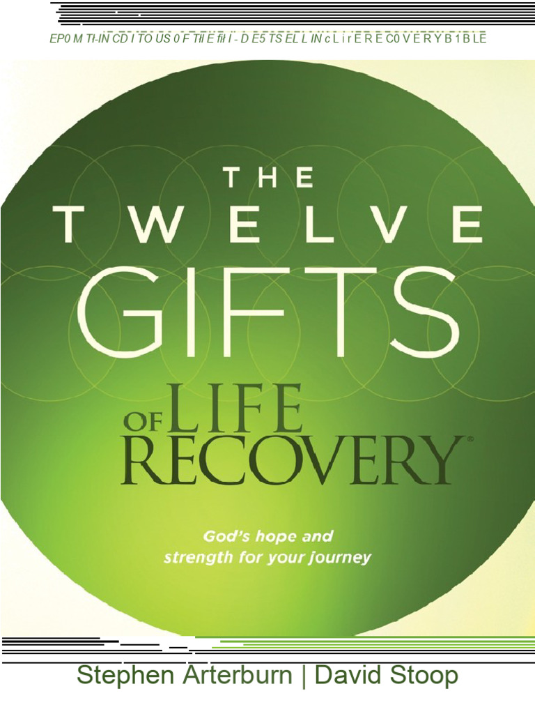The Twelve Gifts of Life Recovery Hope For Your Journey (Stephen ...