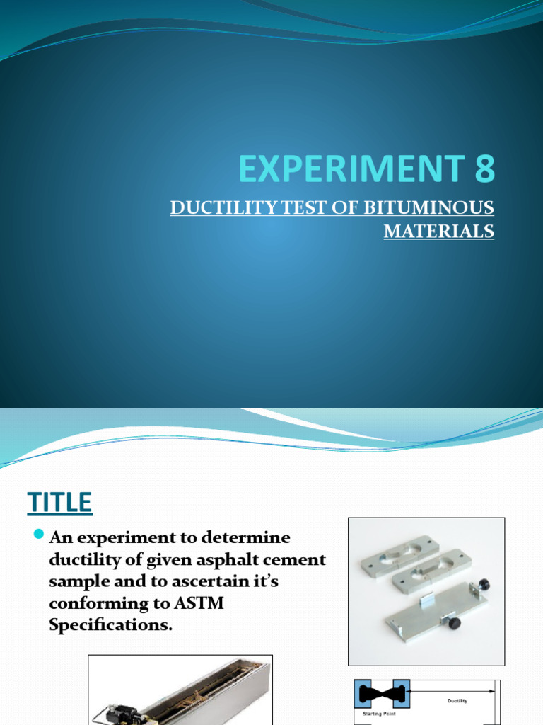 CE 342 TN Engg II Lab-8 Ductility Tesat of Bituminous Materials | PDF ...