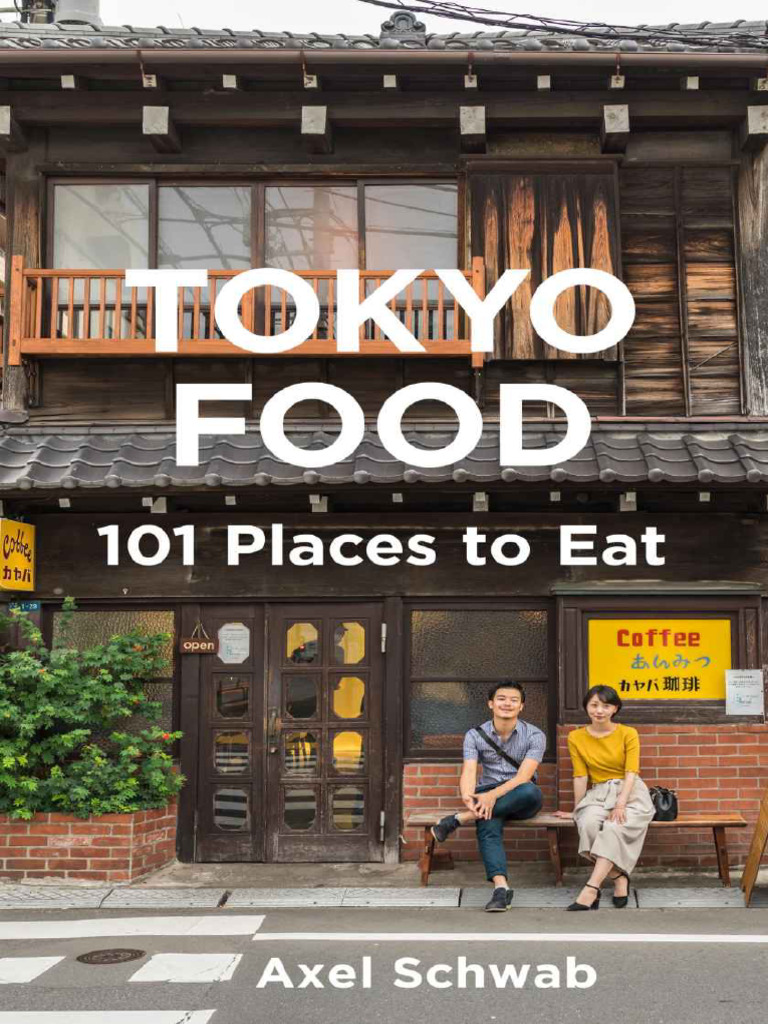 Tokyo Food 101 Places To Eat A Restaurant Guide With 194 Schwab Axel ...