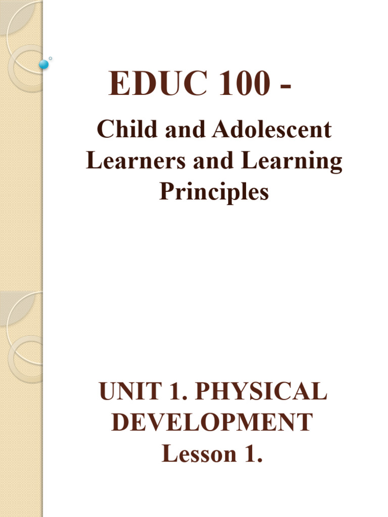 Educ 100 Unit 1. Physical Development | PDF | Child Development | Emotions