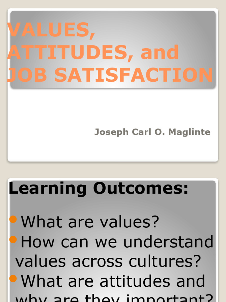 VALUES, ATTITUDES, and JOB SATISFACTION | PDF | Job Satisfaction ...