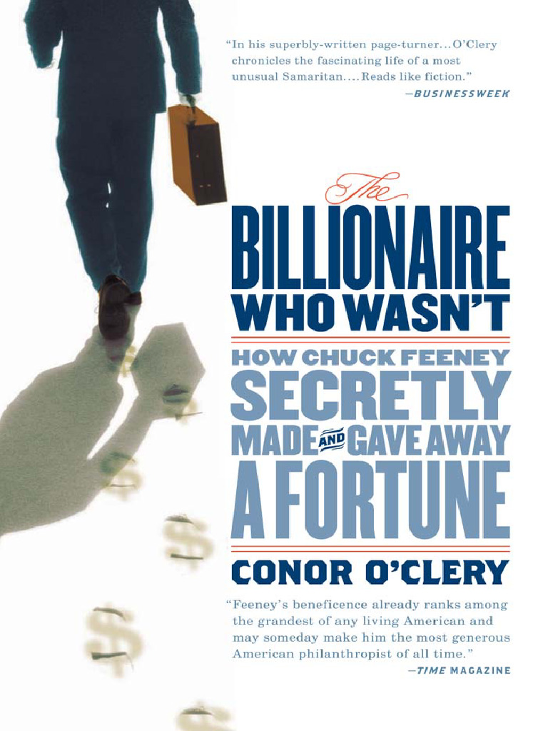 The Billionaire Who Wasn'T - How Chuck Feeney Secretly Made and Gave ... The Billionaire Who Wasn'T - How Chuck Feeney Secretly Made and Gave ...