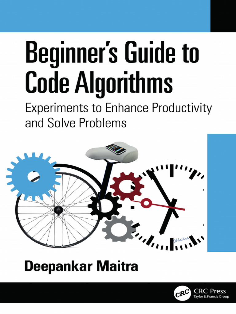 Beginners Guide To Code Algorithms Experiments To Enhance Productivity and Solve Problems by ...