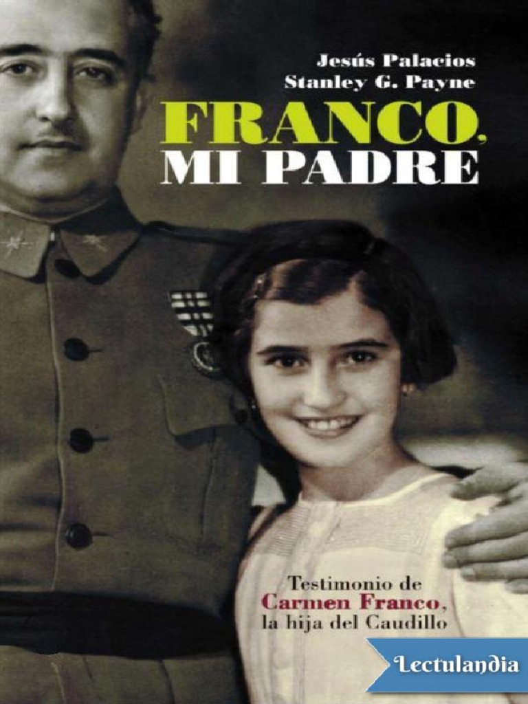 Franco Mi Padre | PDF | Francisco franco | guerra civil Española