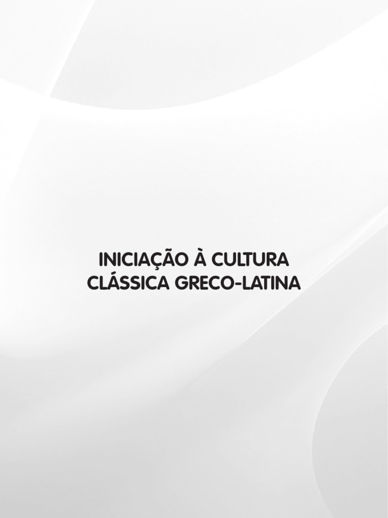 Livro 13 Iniciacao A Cultura Classica Greco Latina | PDF | Homero | Grécia