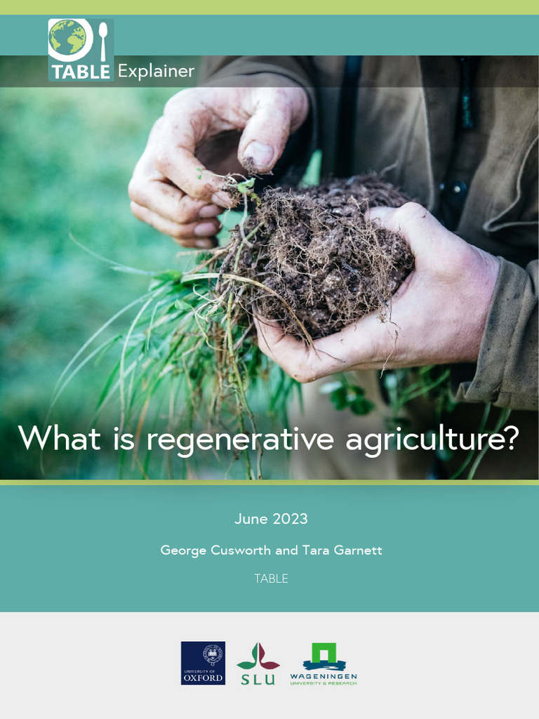 What Is Regenerative Agriculture - TABLE Explainer - 2023 | PDF | Soil | Grazing