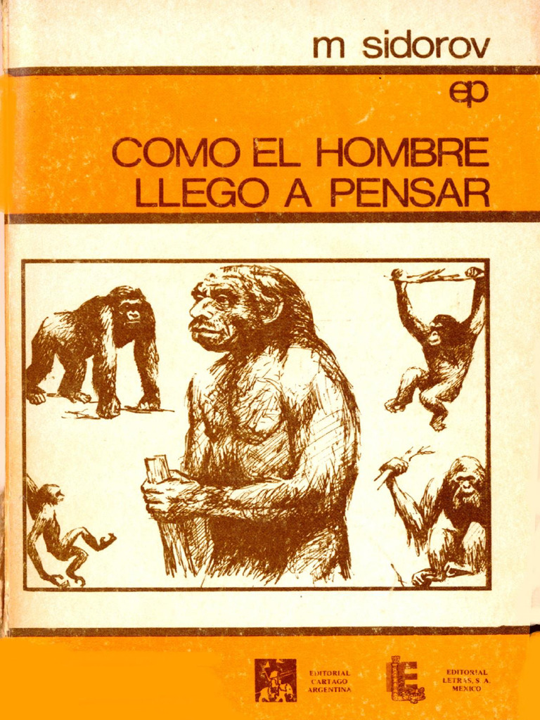 CÓMO EL HOMBRE LLEGÓ A PENSAR - Sidorov, M. | Descargar gratis PDF | Materialismo | Pensamiento