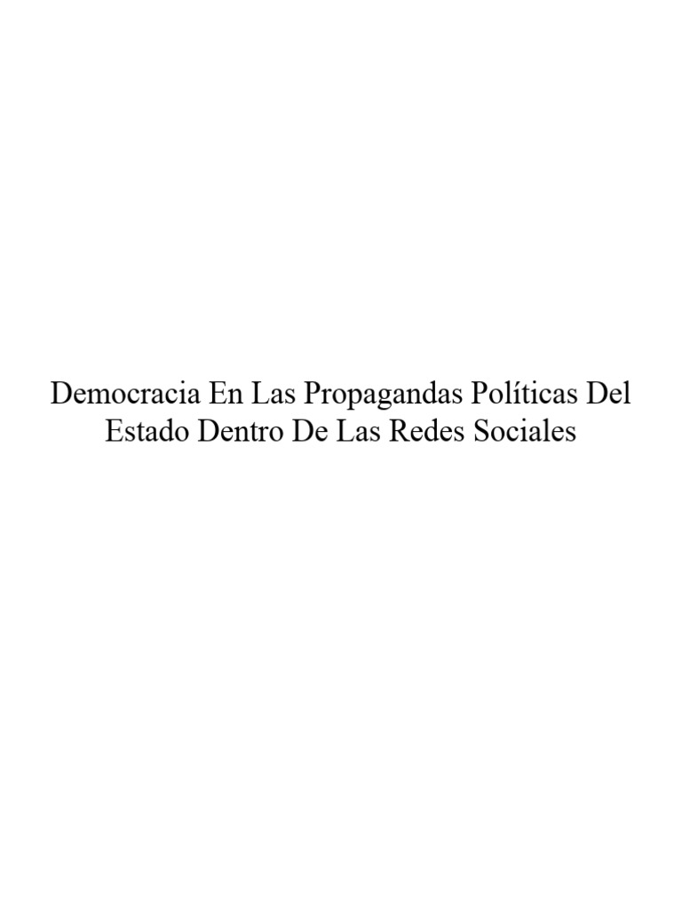 Democracia en Las Propagandas PolÃ - Ticas Del Estado Dentro de Las Redes Sociales-1 | PDF ...