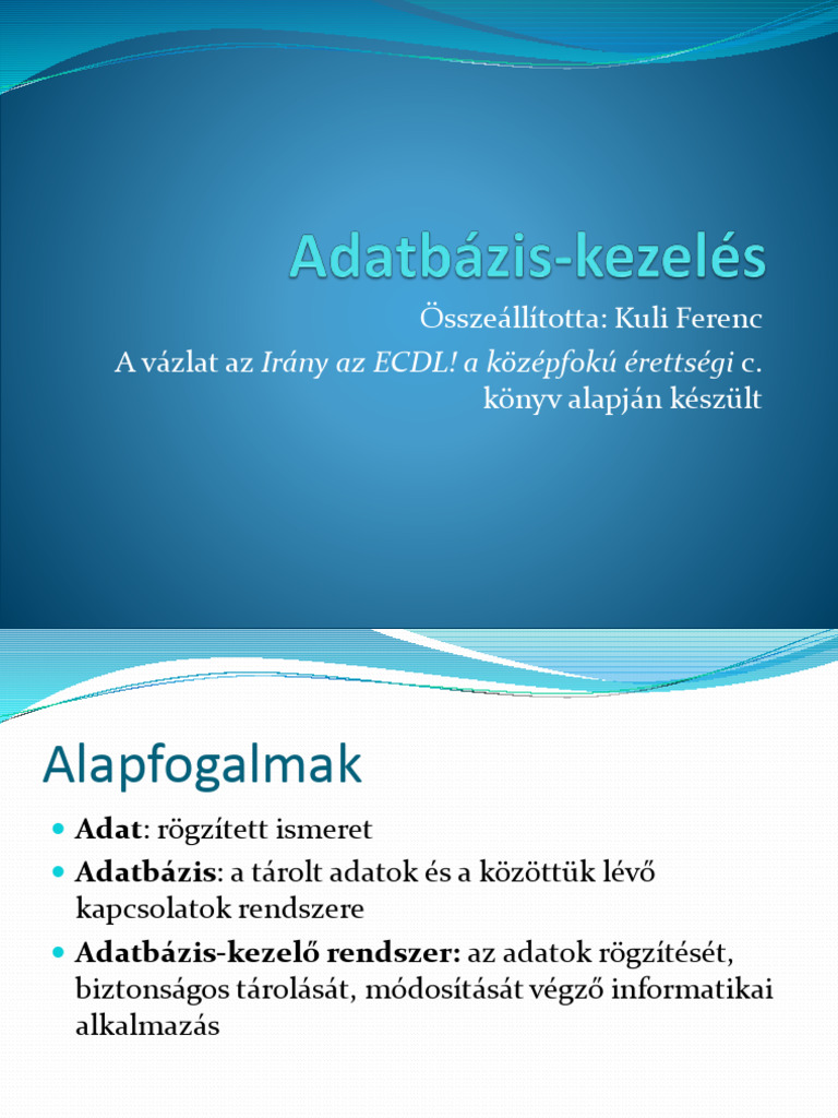 Adatbázis-Kezelés Alapfogalmak | PDF