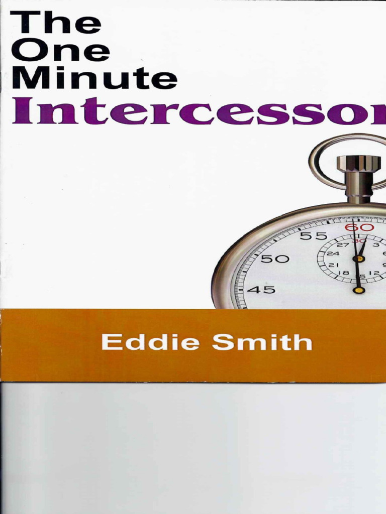 The One Minute Intercessor - Eddie Smith | PDF | Prayer | Intercession