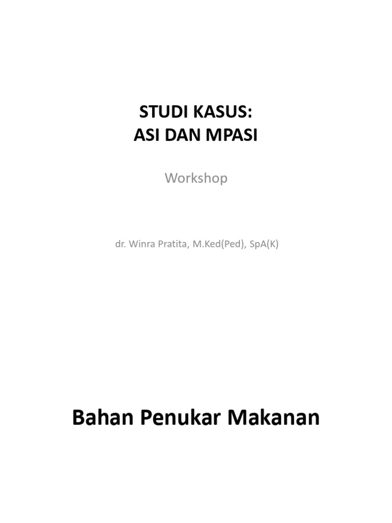 Studi Kasus WS ASI MPASI 25 Juni 2023 | PDF | Pengembangan Diri | Kesehatan Holistik